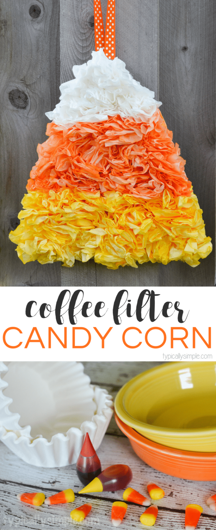 Coffee Filter Candy Corn - Typically Simple